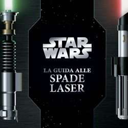 La Guida alle Spade Laser - Star Wars Libri & Comics