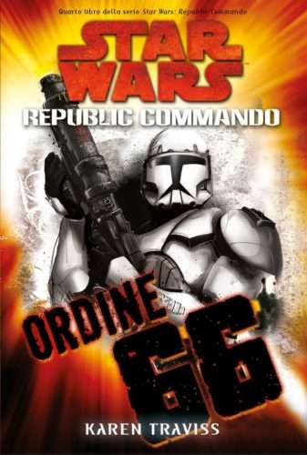 [Recensione] Tetralogia Republic Commando - Star Wars Libri & Comics