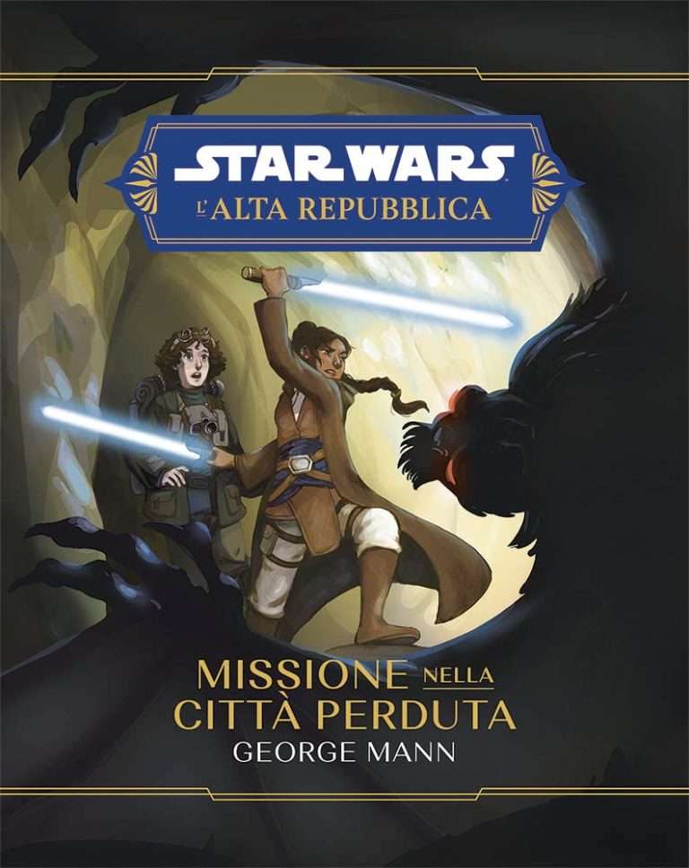 [Recensione] L'Alta Repubblica - Missione nella città perduta - Star Wars Libri & Comics