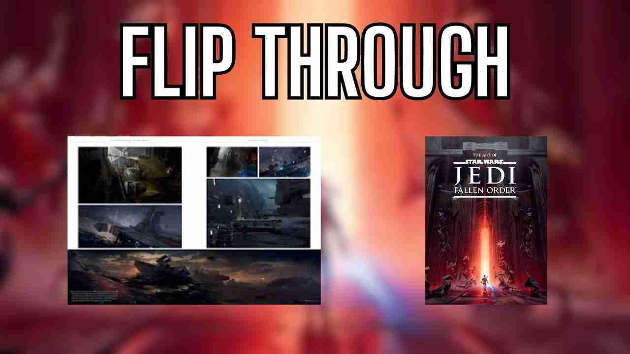 [Video] THE ART OF - STAR WARS JEDI: FALLEN ORDER - FLIP THROUGH - Star ...